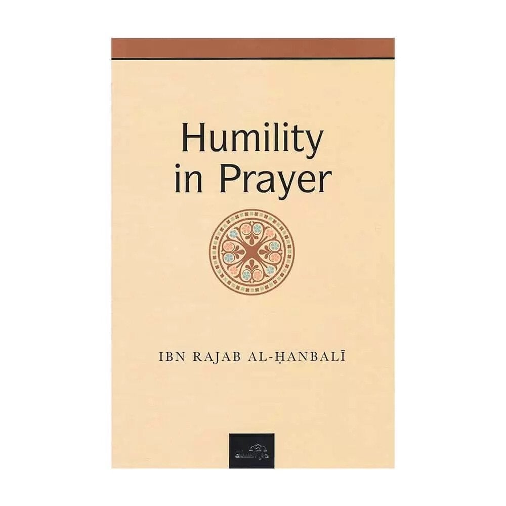 Humility in Prayer | BAKKAH ISLAMIC CLOTHING